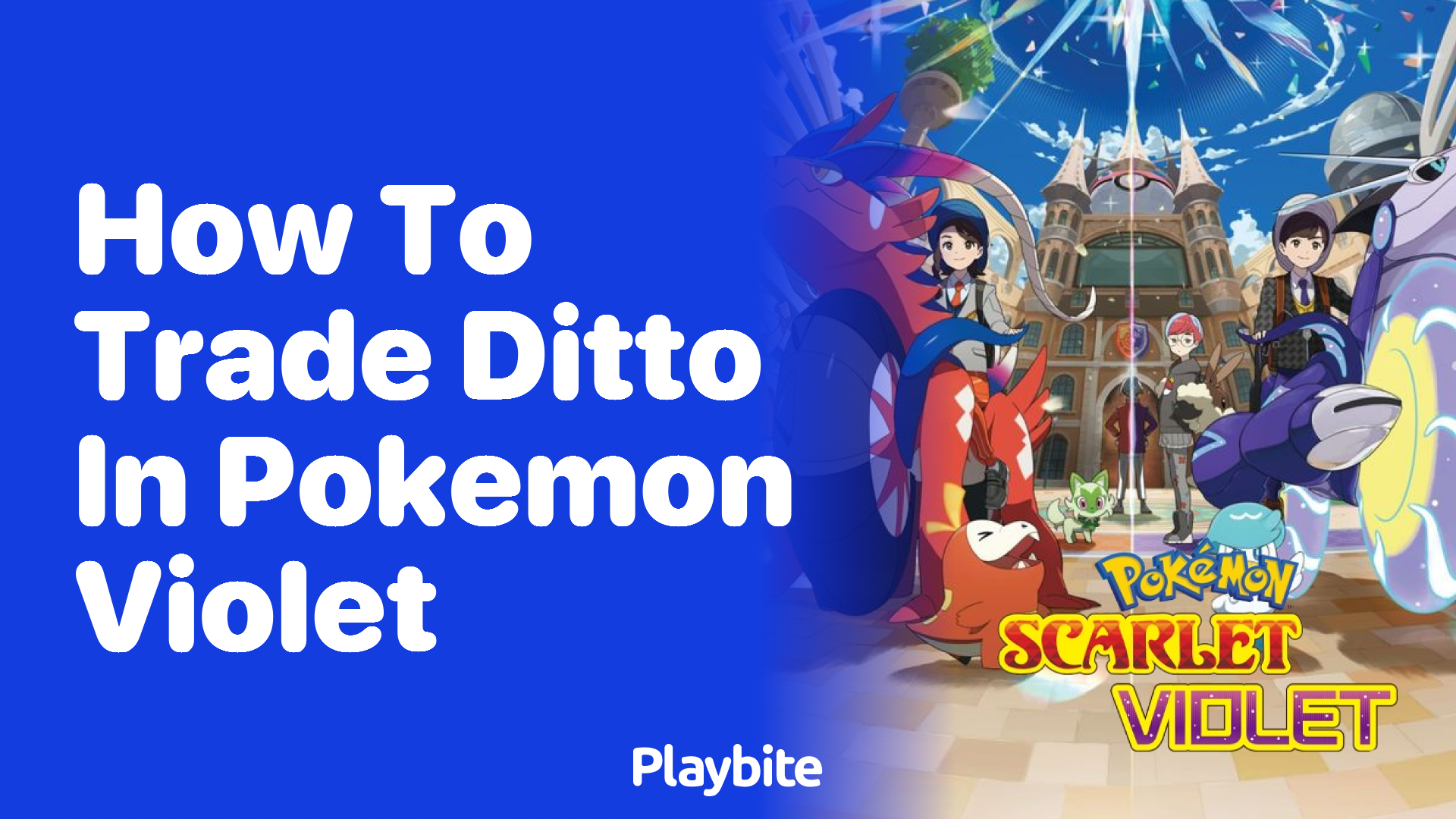How to trade Ditto in Pokemon Violet - Playbite