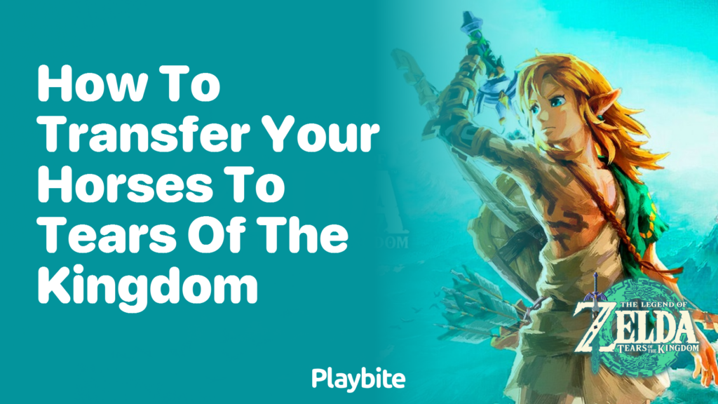 How to Transfer Your Horses to Tears of The Kingdom - Playbite