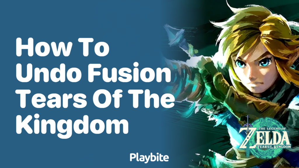 How to Undo Fusion in Tears of the Kingdom - Playbite