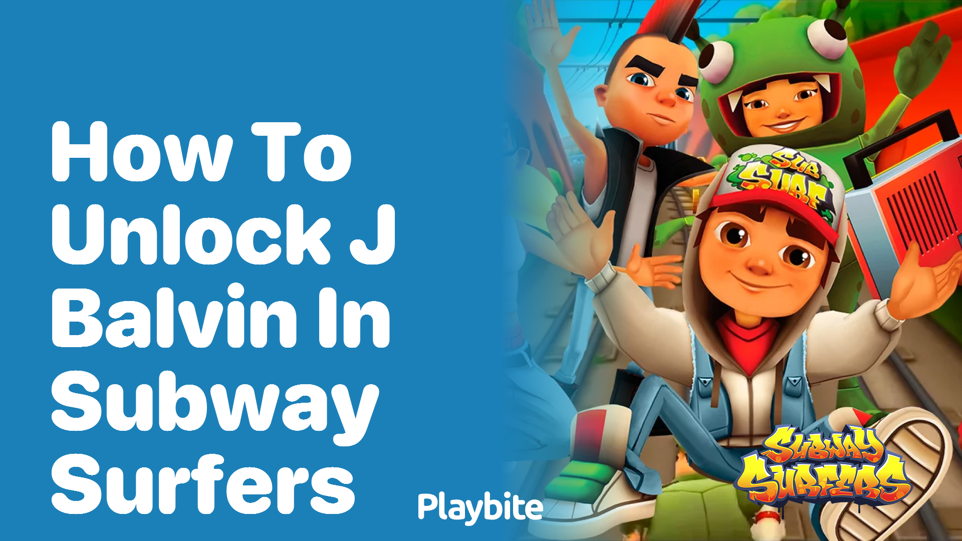 How to Unlock J Balvin in Subway Surfers - Playbite