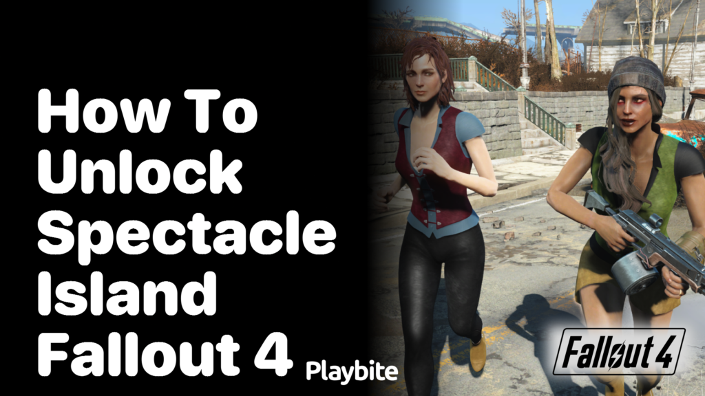 How to Unlock Spectacle Island in Fallout 4 - Playbite