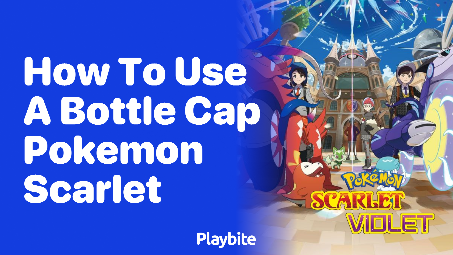 How to Use a Bottle Cap in Pokemon Scarlet - Playbite
