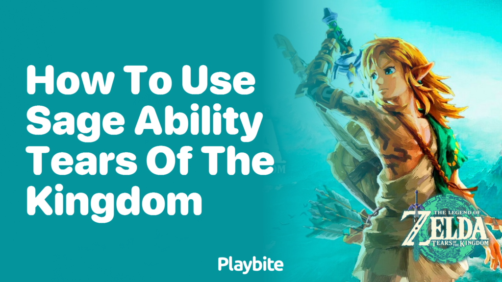 How to Use Sage Ability in Tears of the Kingdom - Playbite