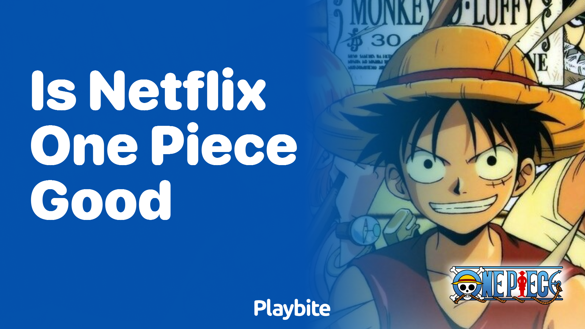 Is Netflix One Piece Good? Find Out Here! - Playbite