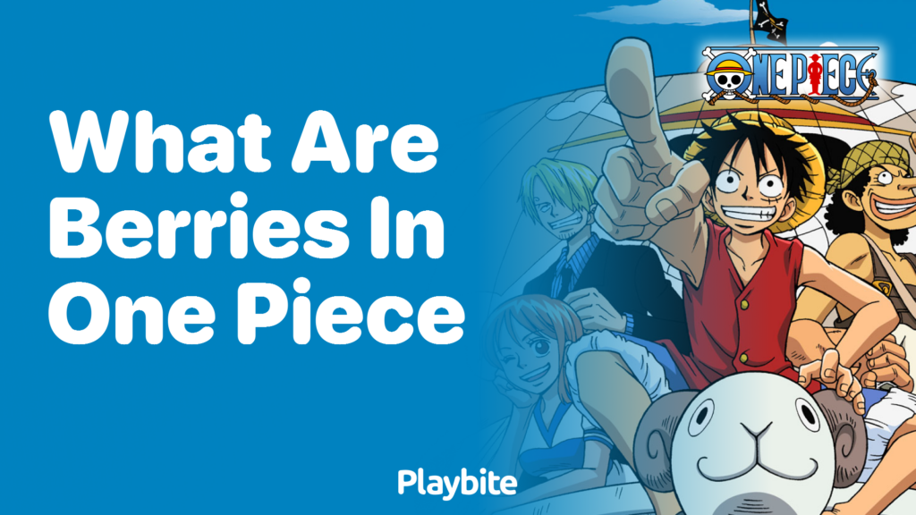 What Are Berries in One Piece? Unveiling the Currency of a Pirate World ...