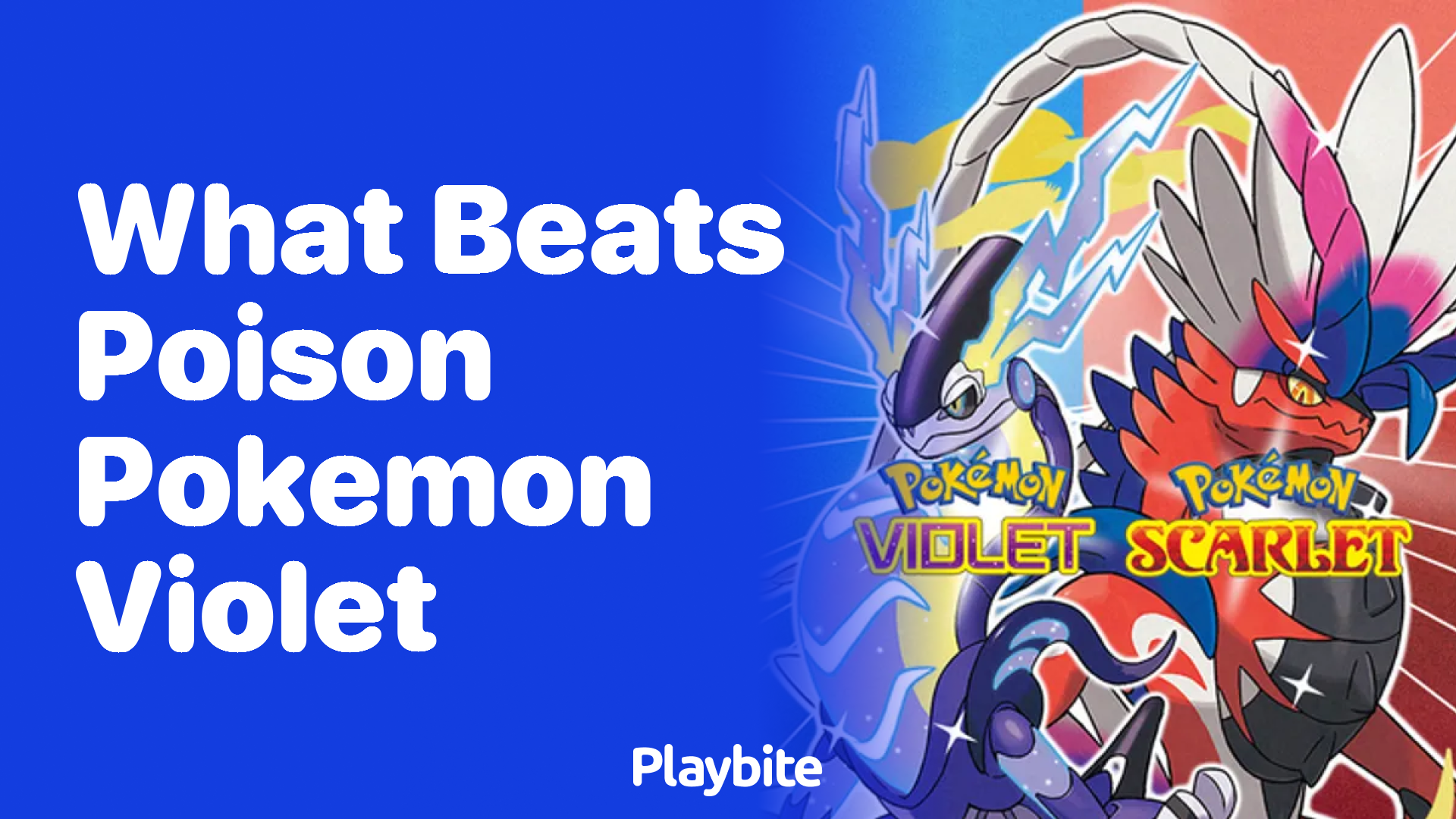 What beats Poison Pokemon in Violet? - Playbite