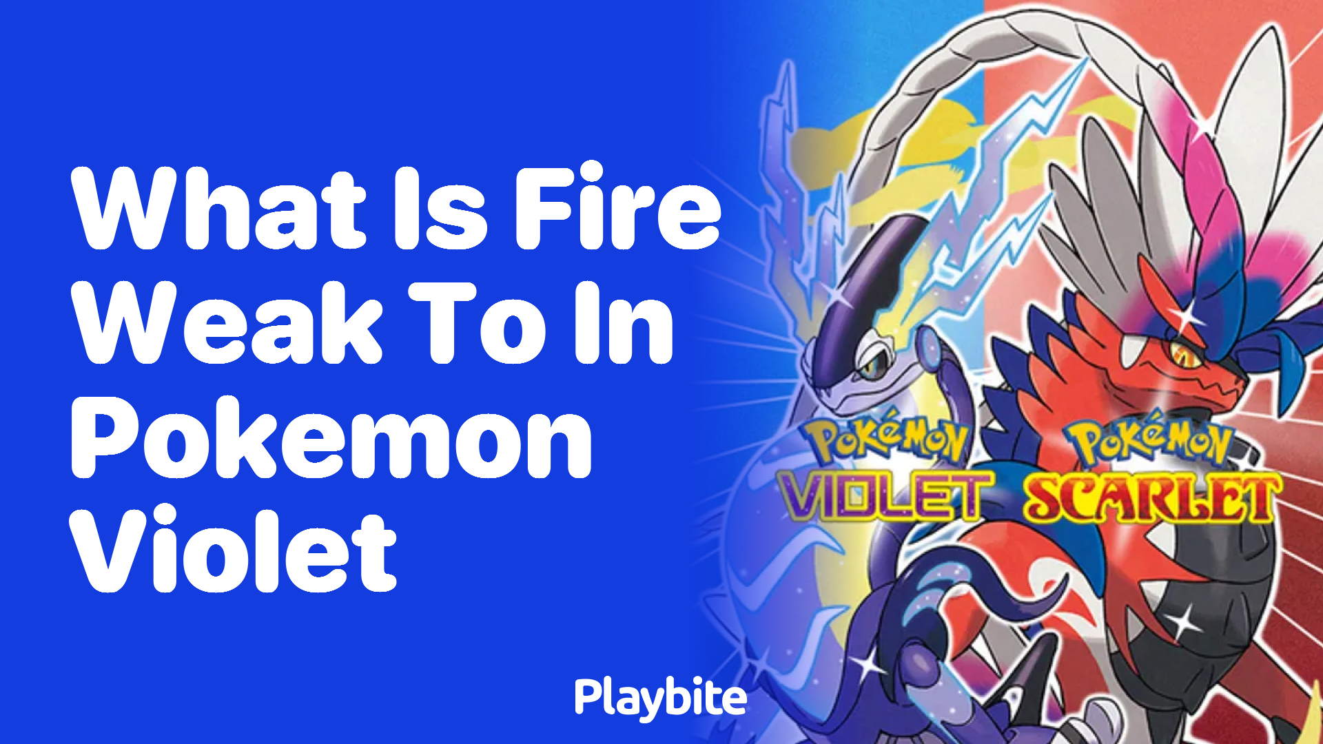What is Fire Weak To in Pokemon Violet? - Playbite
