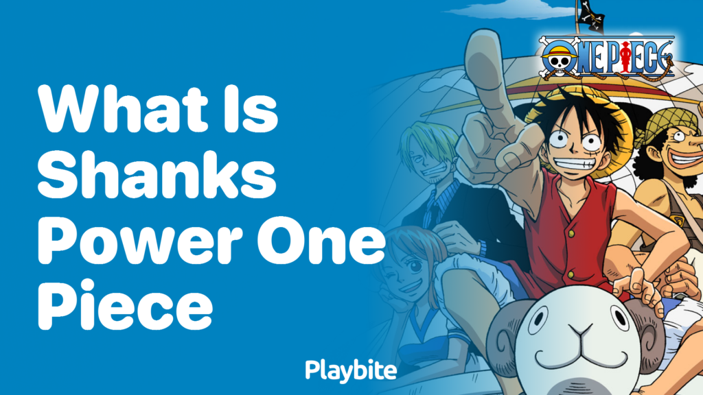 What Is Shanks' Power in One Piece? - Playbite