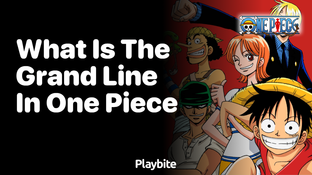 What Is the Grand Line in One Piece? - Playbite