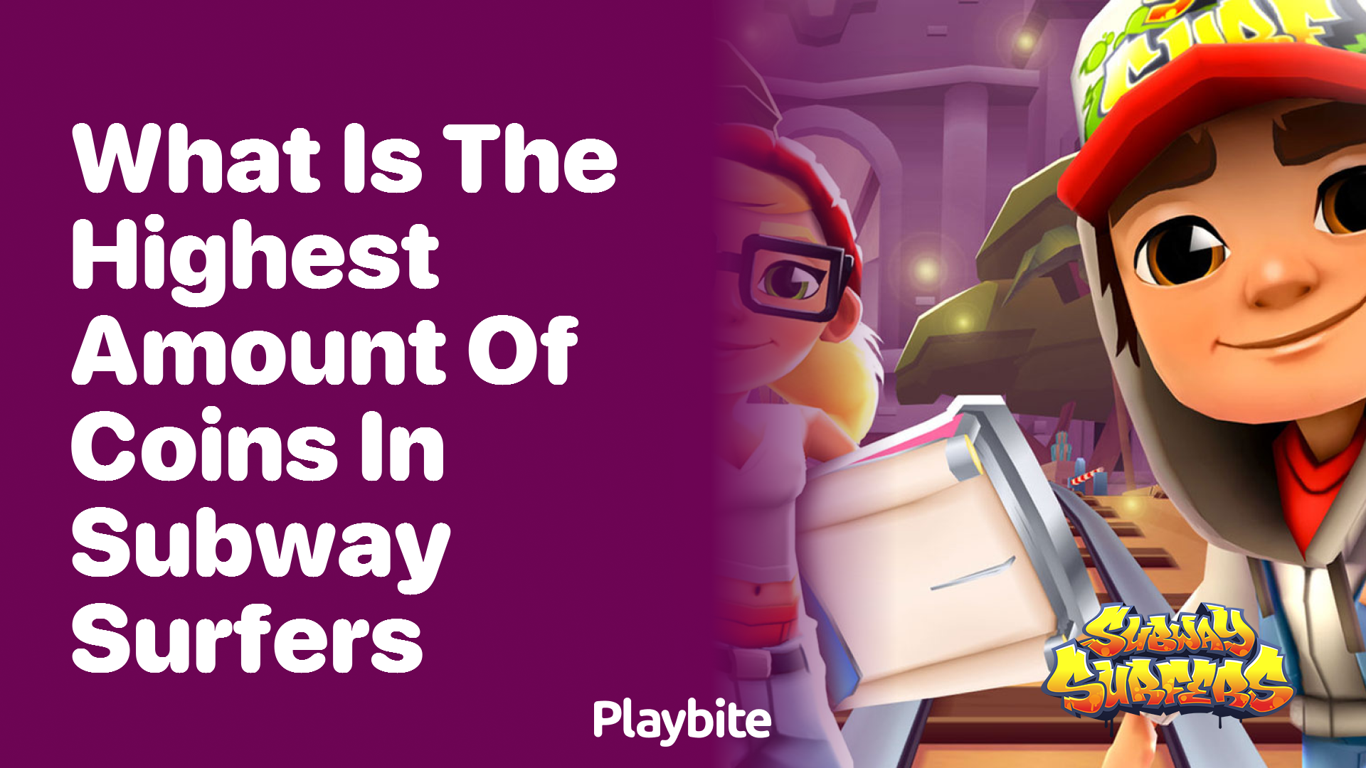 What is the highest amount of coins in Subway Surfers? - Playbite