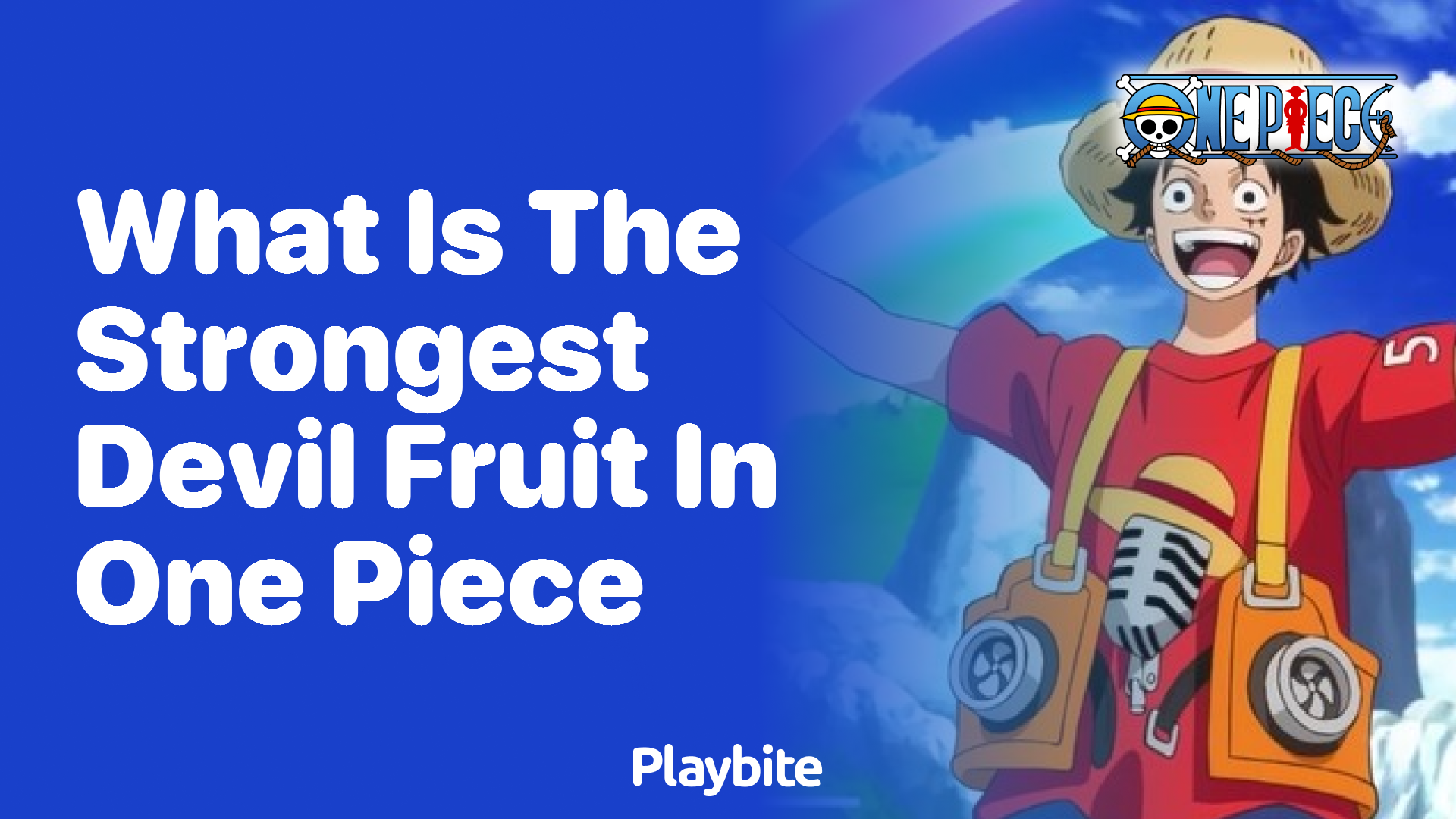 What Is the Strongest Devil Fruit in One Piece? - Playbite