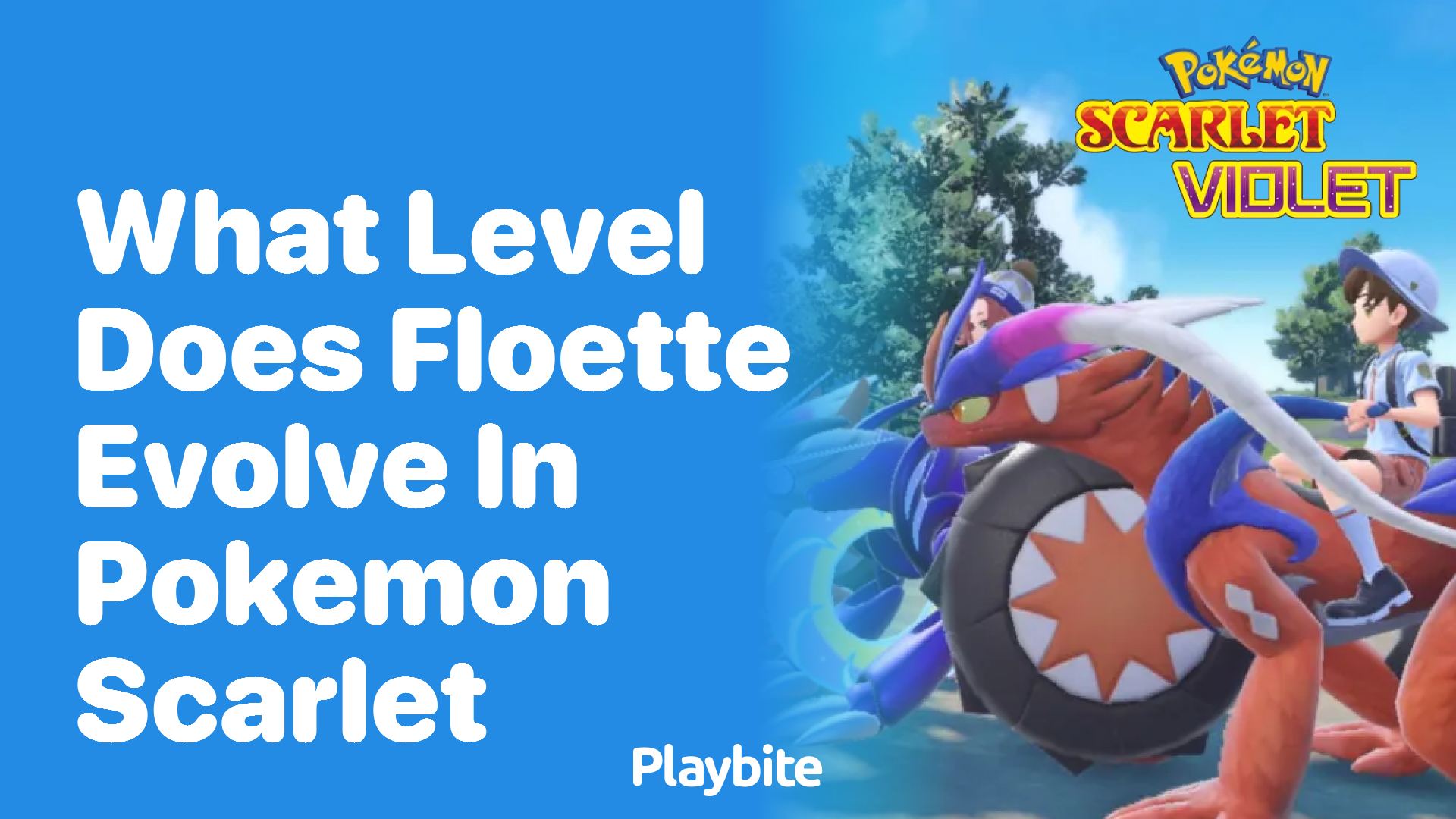 What level does Floette evolve in Pokemon Scarlet? - Playbite