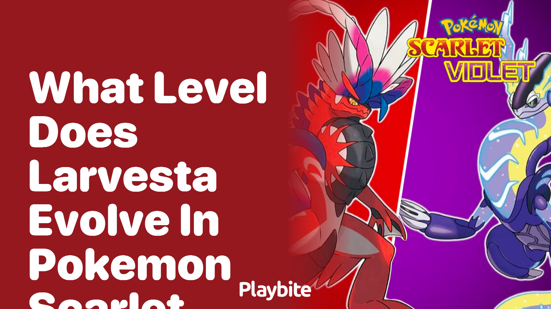 What level does Larvesta evolve in Pokemon Scarlet? - Playbite