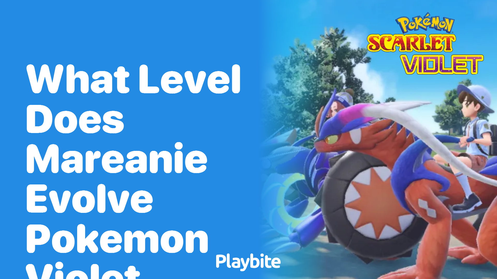 What level does Mareanie evolve in Pokemon Violet? - Playbite