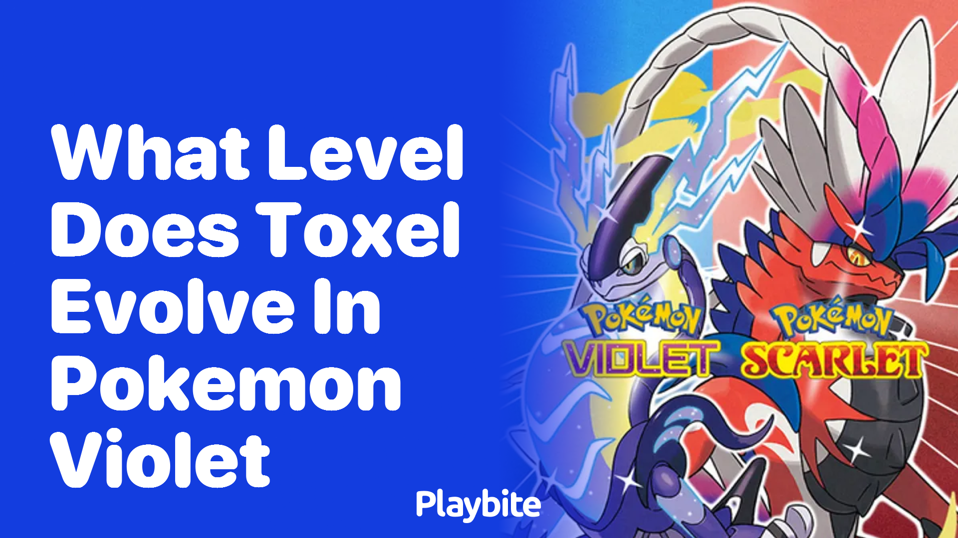What level does Toxel evolve in Pokemon Violet? - Playbite