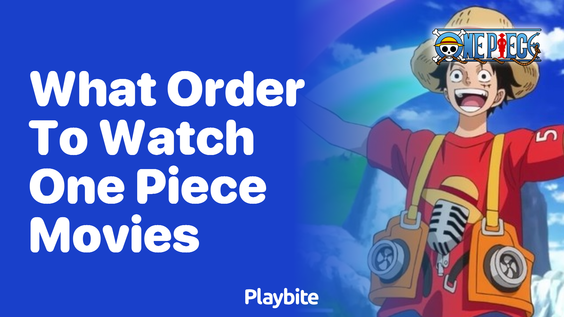 What Order to Watch One Piece Movies in for Max Fun! - Playbite