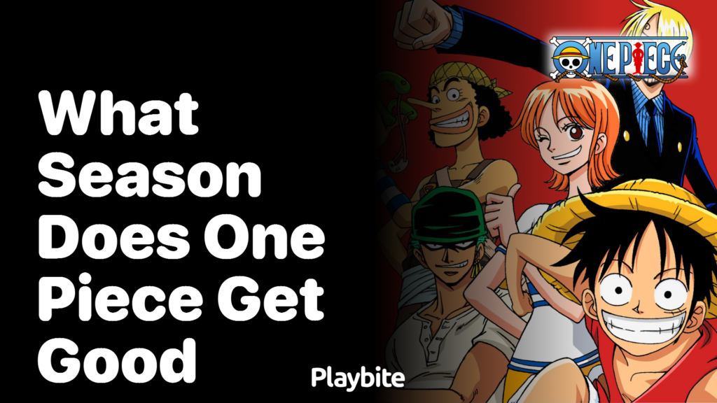 What Season Does One Piece Really Start to Shine? - Playbite