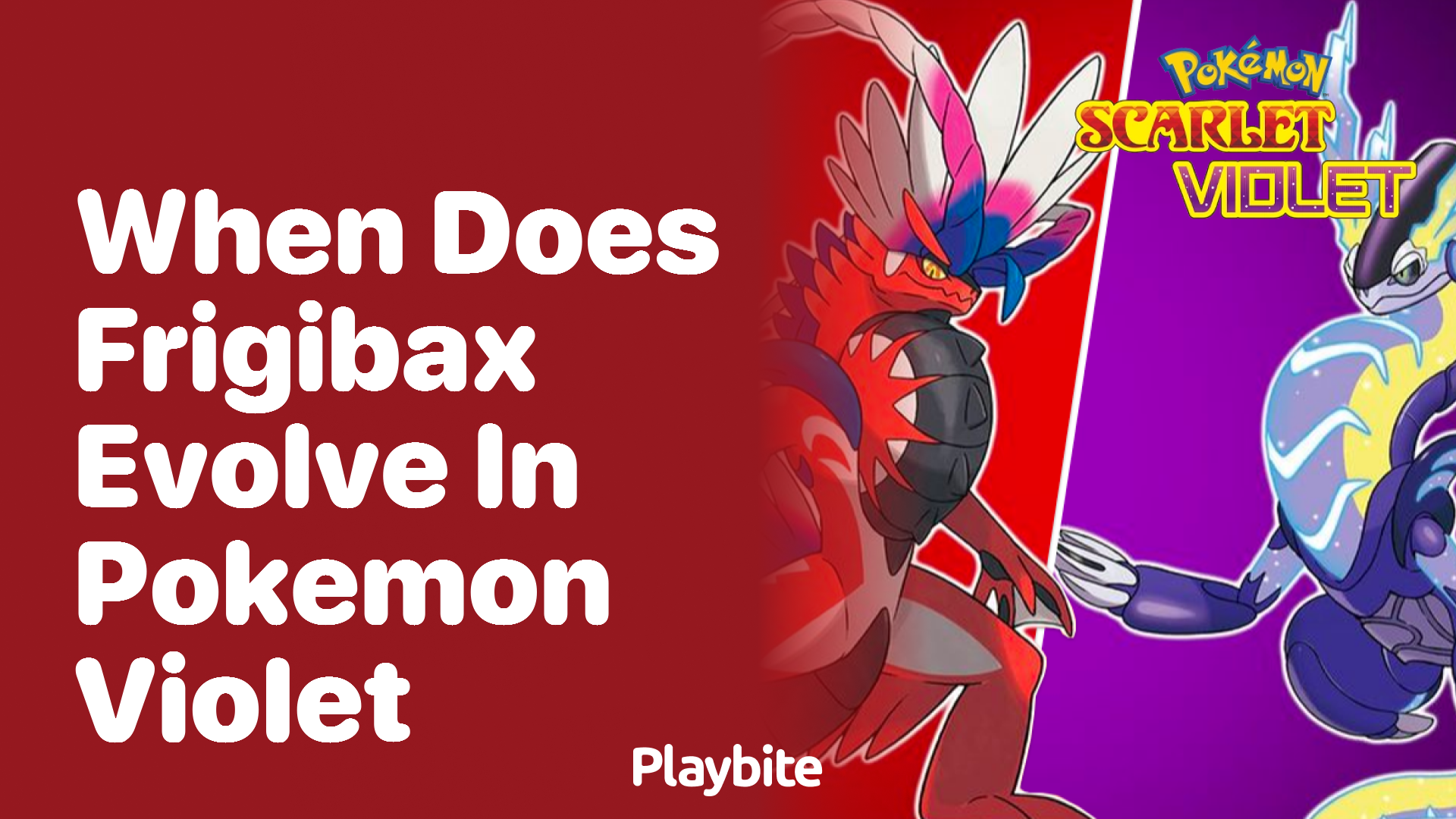 When does Frigibax evolve in Pokemon Violet? - Playbite