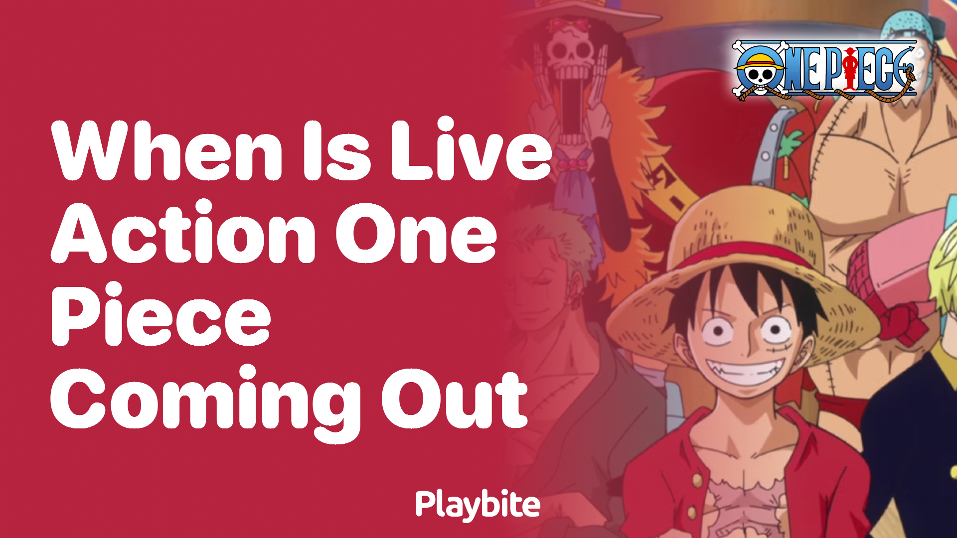 When Is the Live-Action One Piece Coming Out? - Playbite