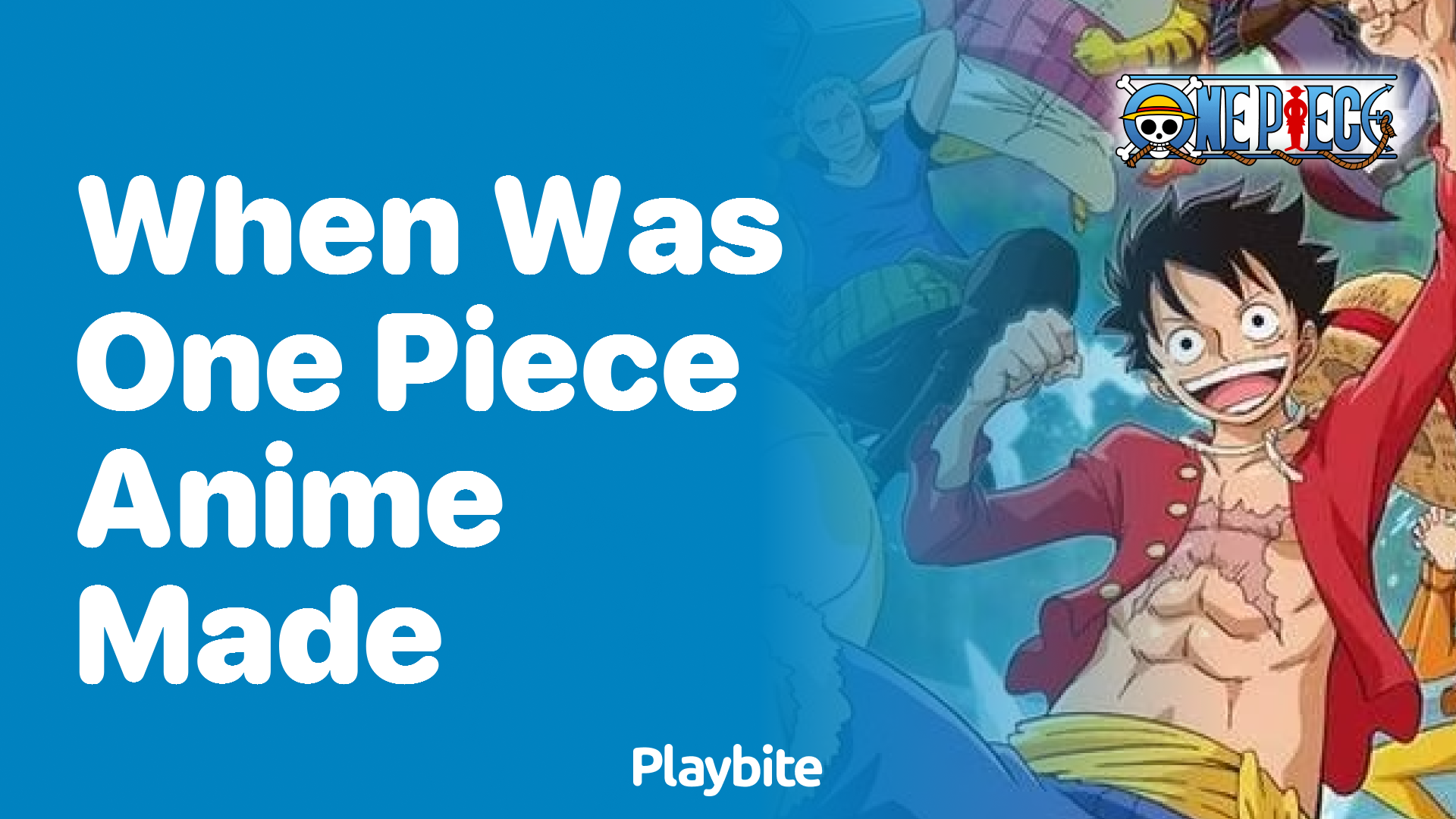 When Was One Piece Anime Made? Discover the Legendary Series’ Debut ...