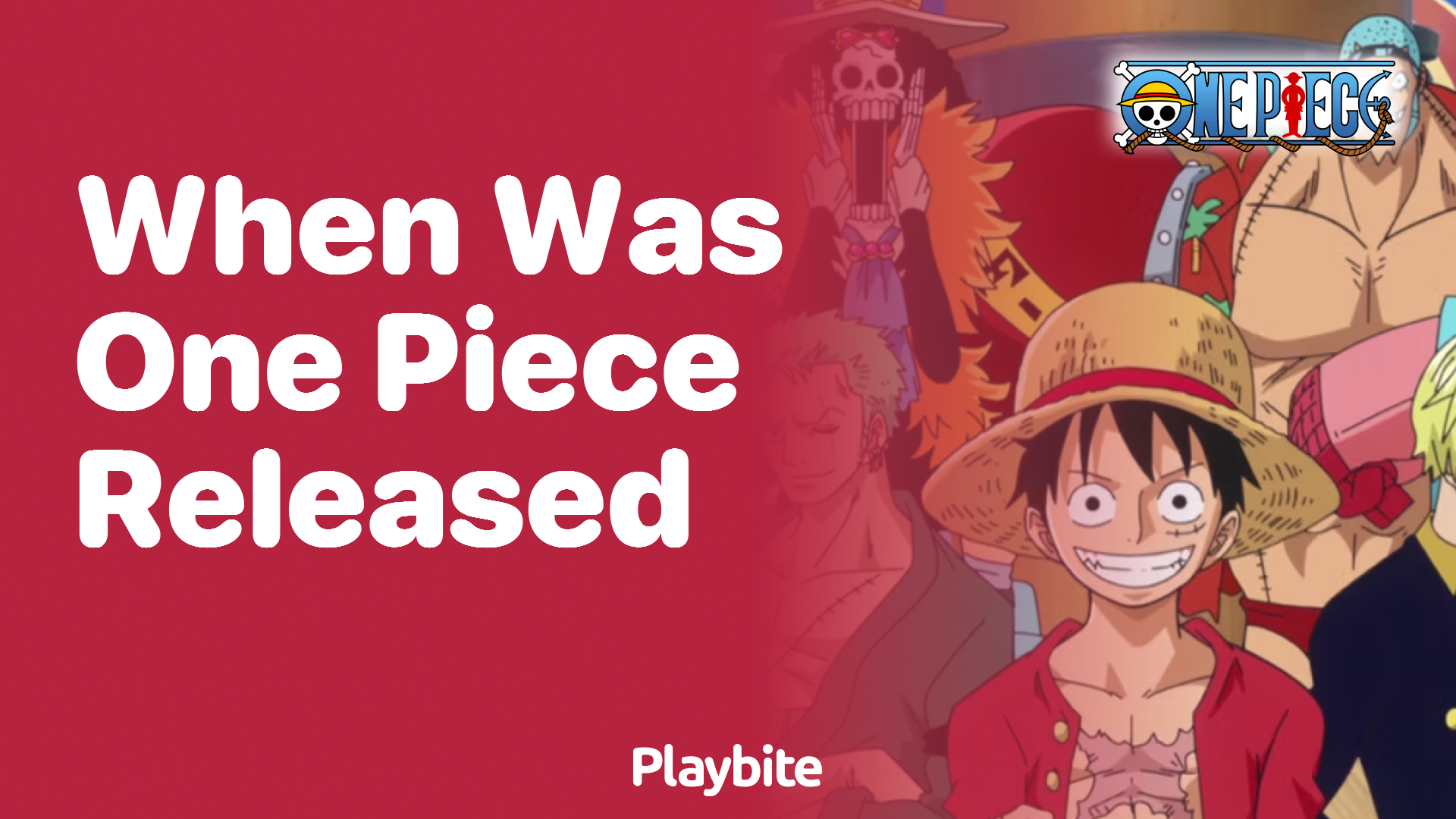 When Was One Piece Released? Dive Into the Epic Pirate Adventure ...