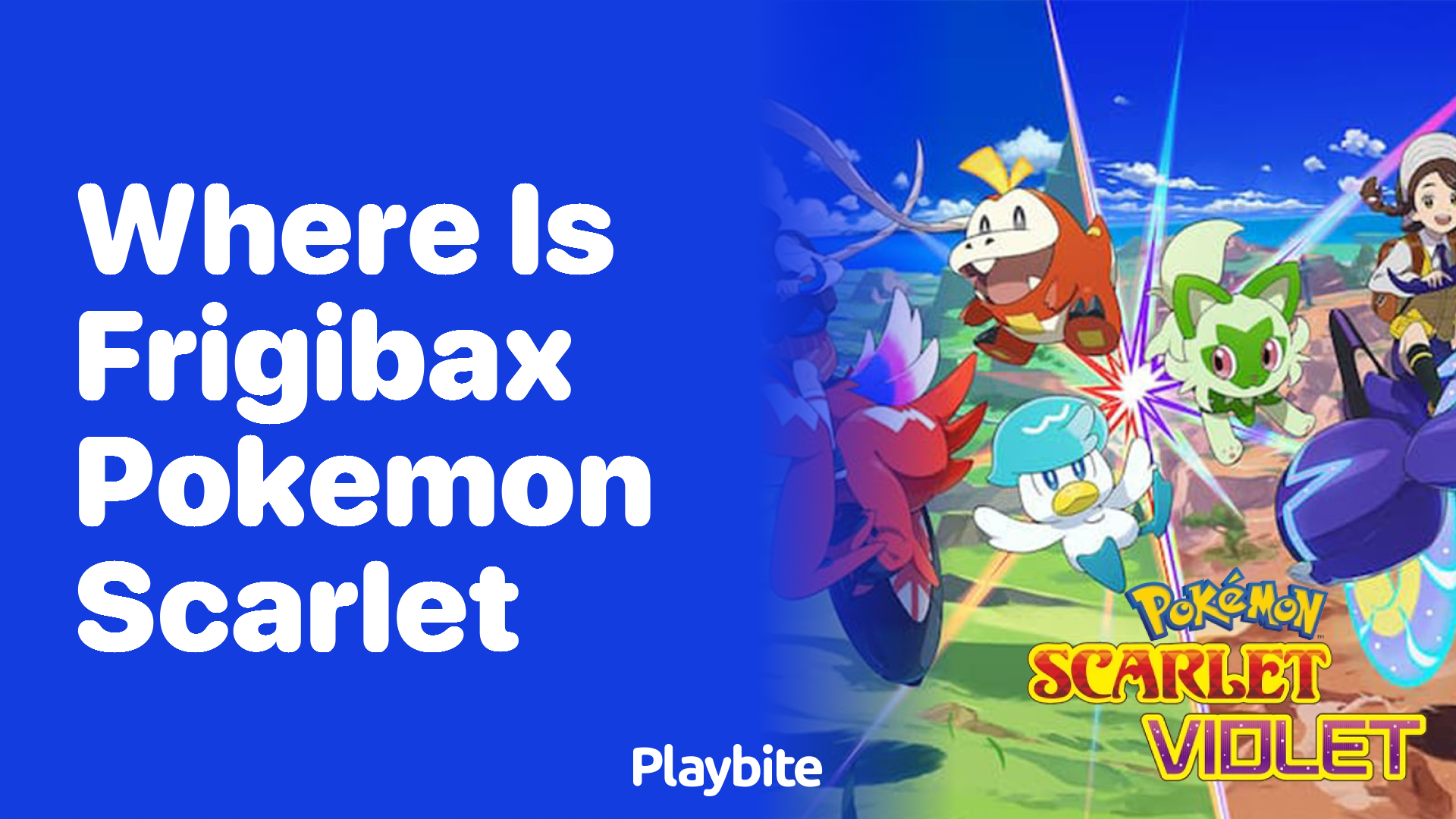 Where is Frigibax in Pokemon Scarlet? - Playbite