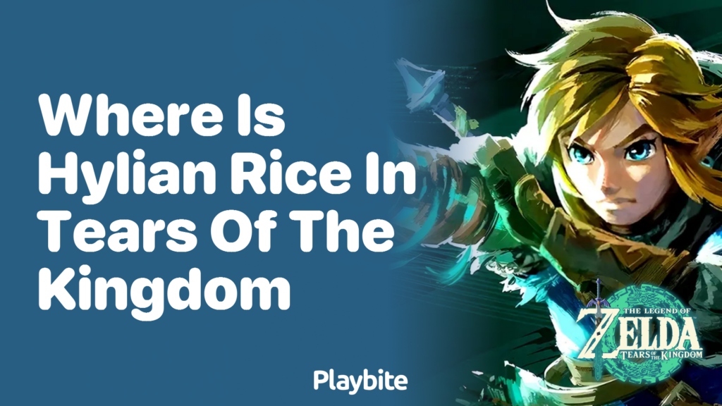 Where Is Hylian Rice in Tears of the Kingdom? Uncovering the Secret ...