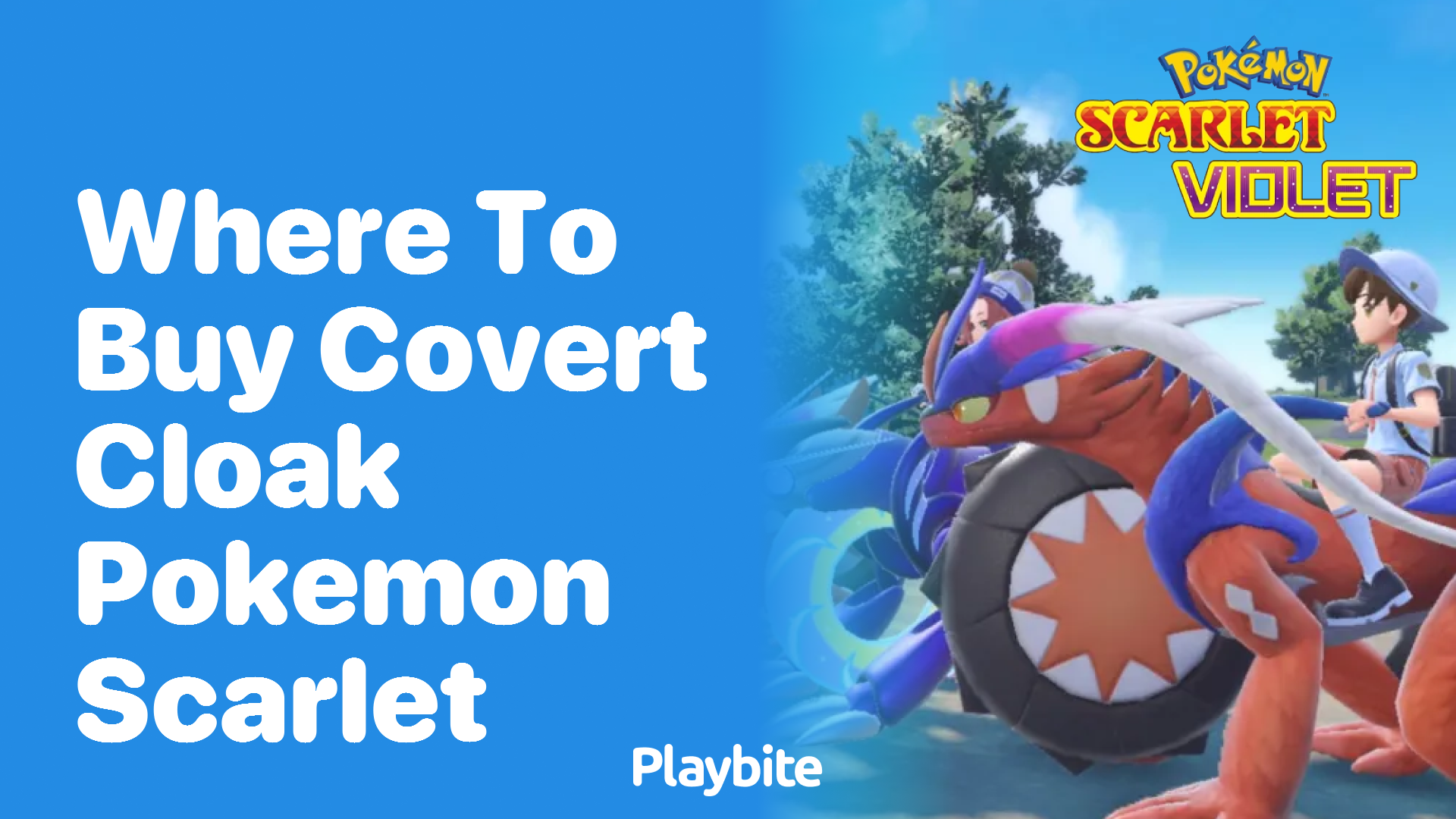 Where to Buy Covert Cloak in Pokemon Scarlet - Playbite