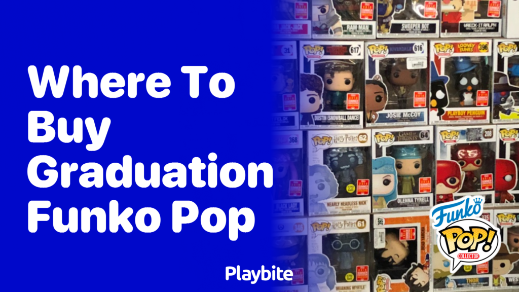 Where to Buy Graduation Funko Pop - Playbite
