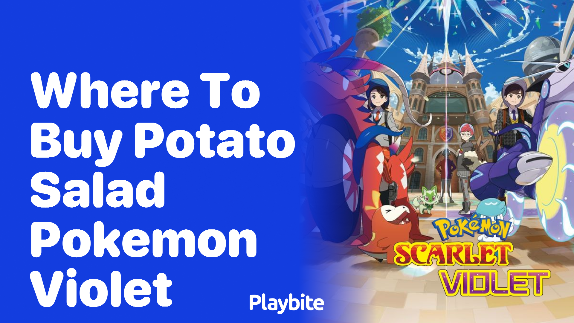 Where to buy Potato Salad in Pokémon Violet - Playbite