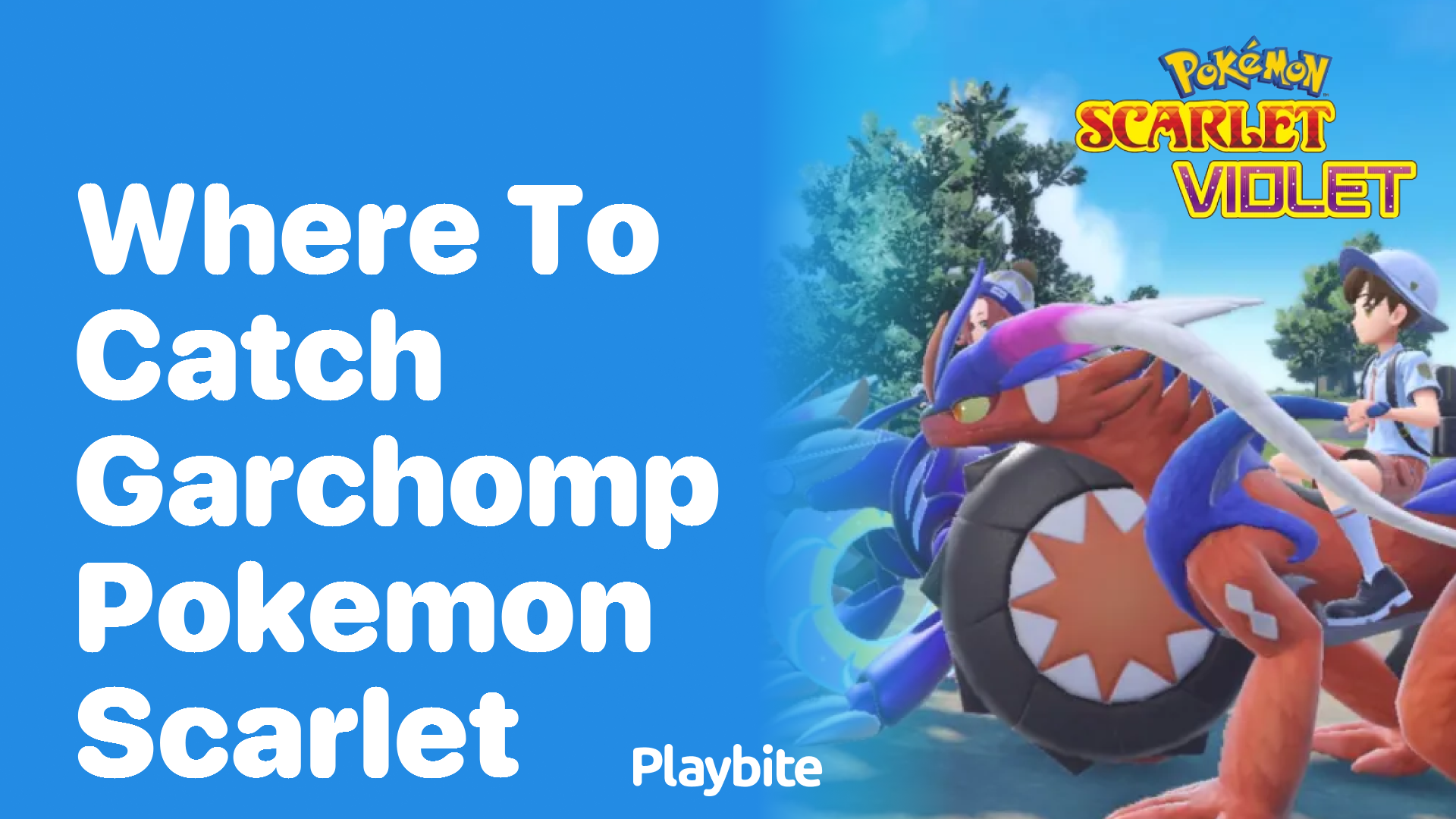Where to Catch Garchomp in Pokemon Scarlet - Playbite
