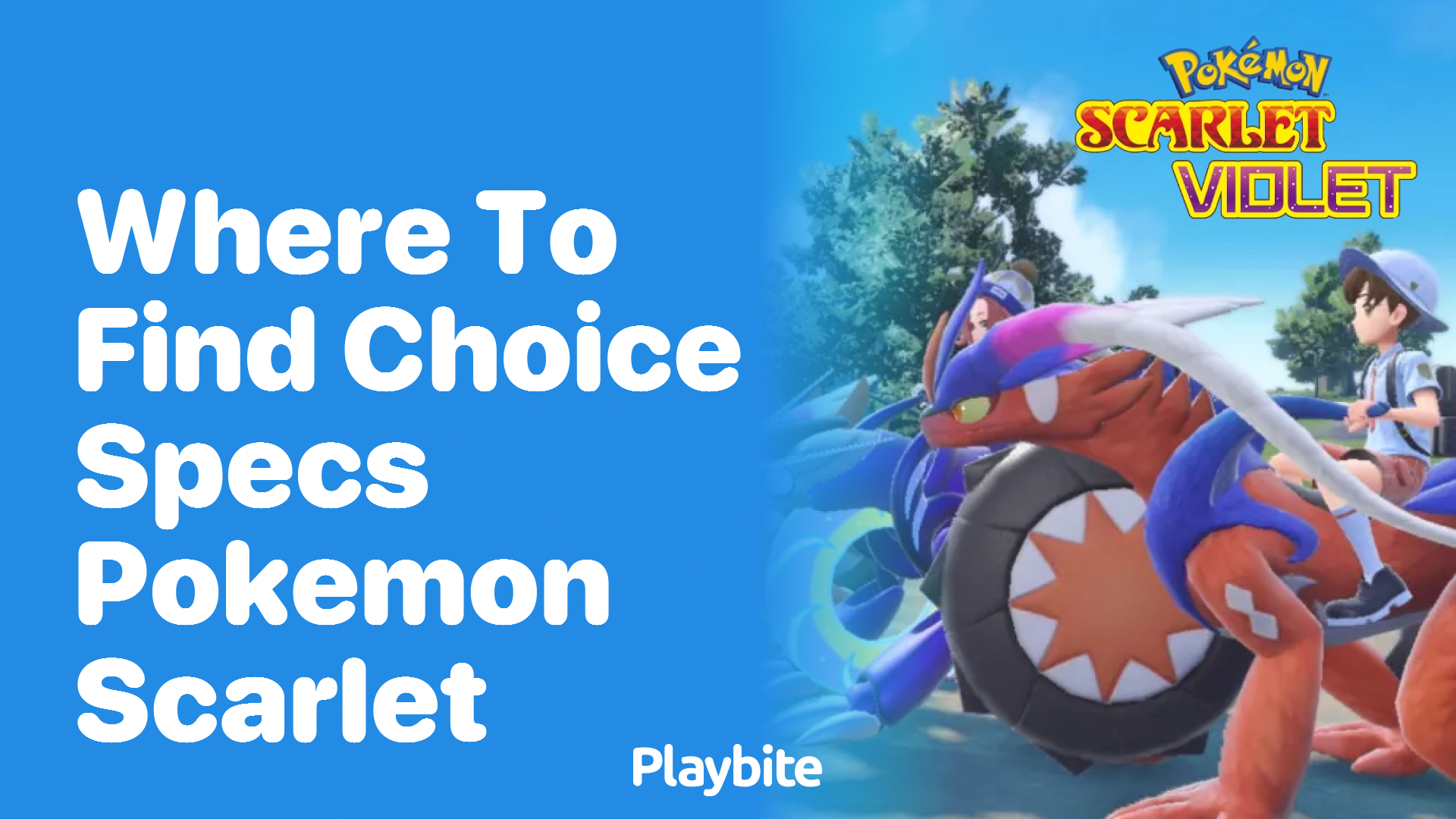 Where to Find Choice Specs in Pokemon Scarlet - Playbite
