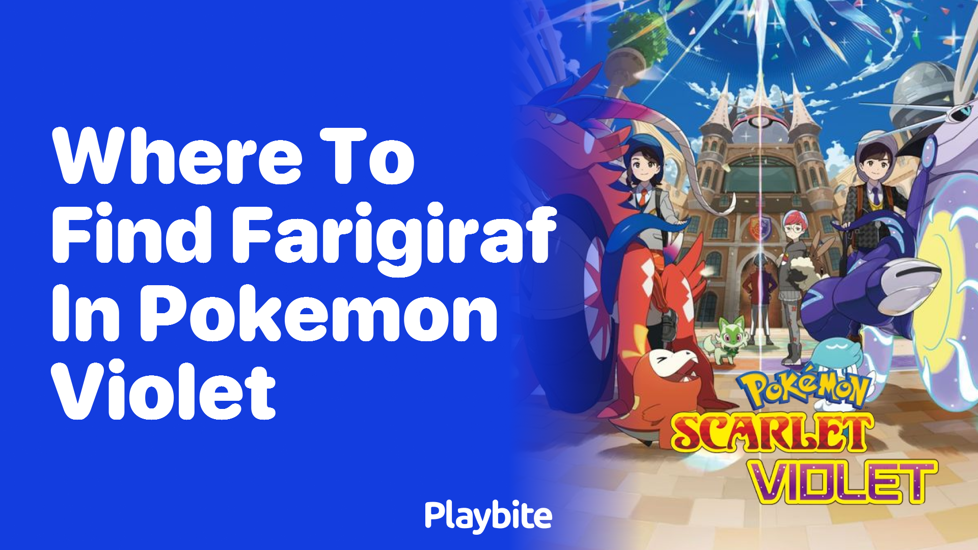 Where to find Farigiraf in Pokemon Violet - Playbite
