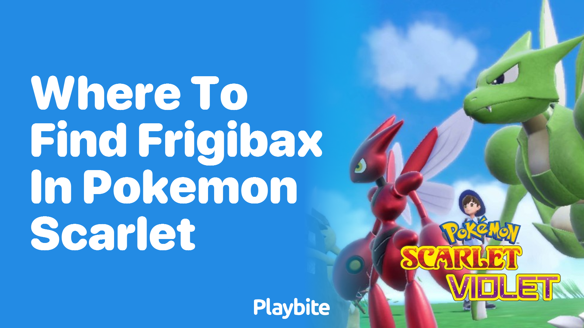Where to Find Frigibax in Pokemon Scarlet - Playbite