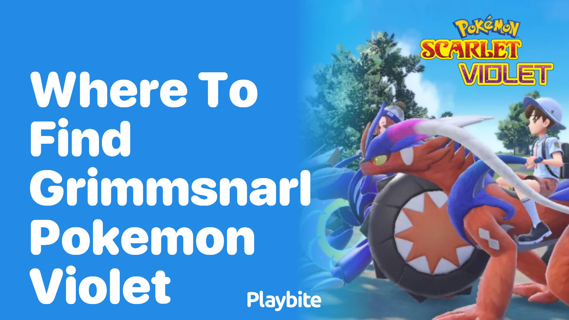 Where to find Grimmsnarl in Pokemon Violet - Playbite