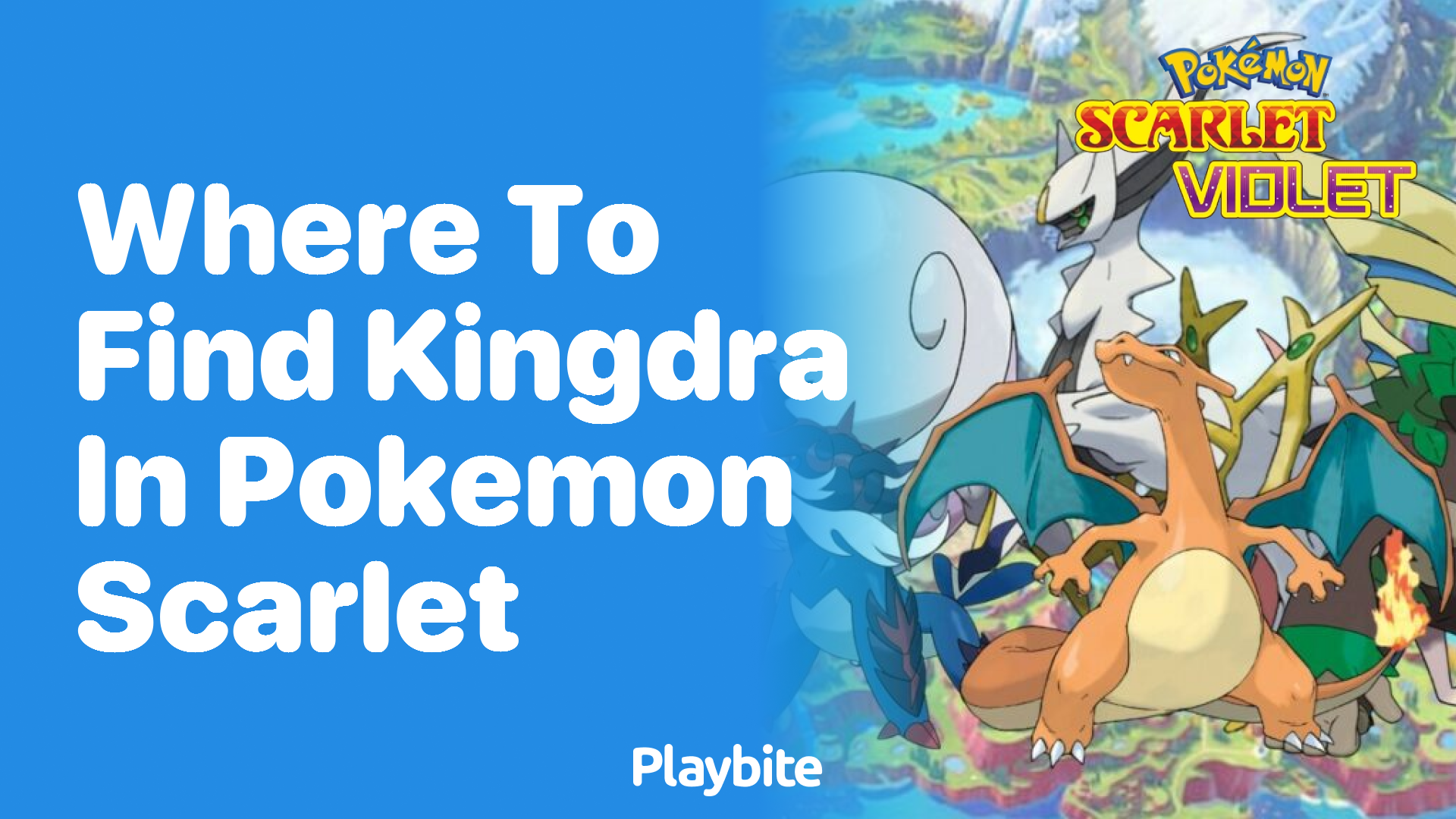 Where to Find Kingdra in Pokemon Scarlet - Playbite