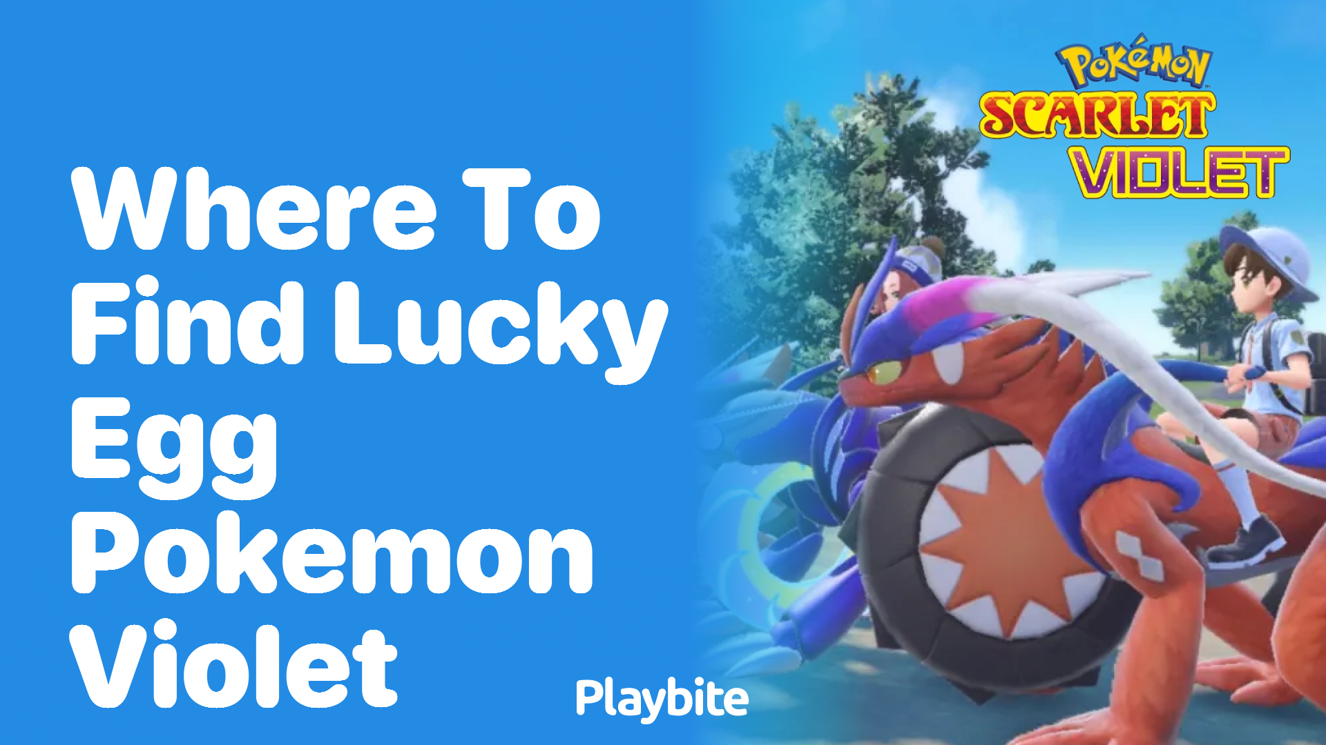 Where to find a Lucky Egg in Pokémon Violet - Playbite