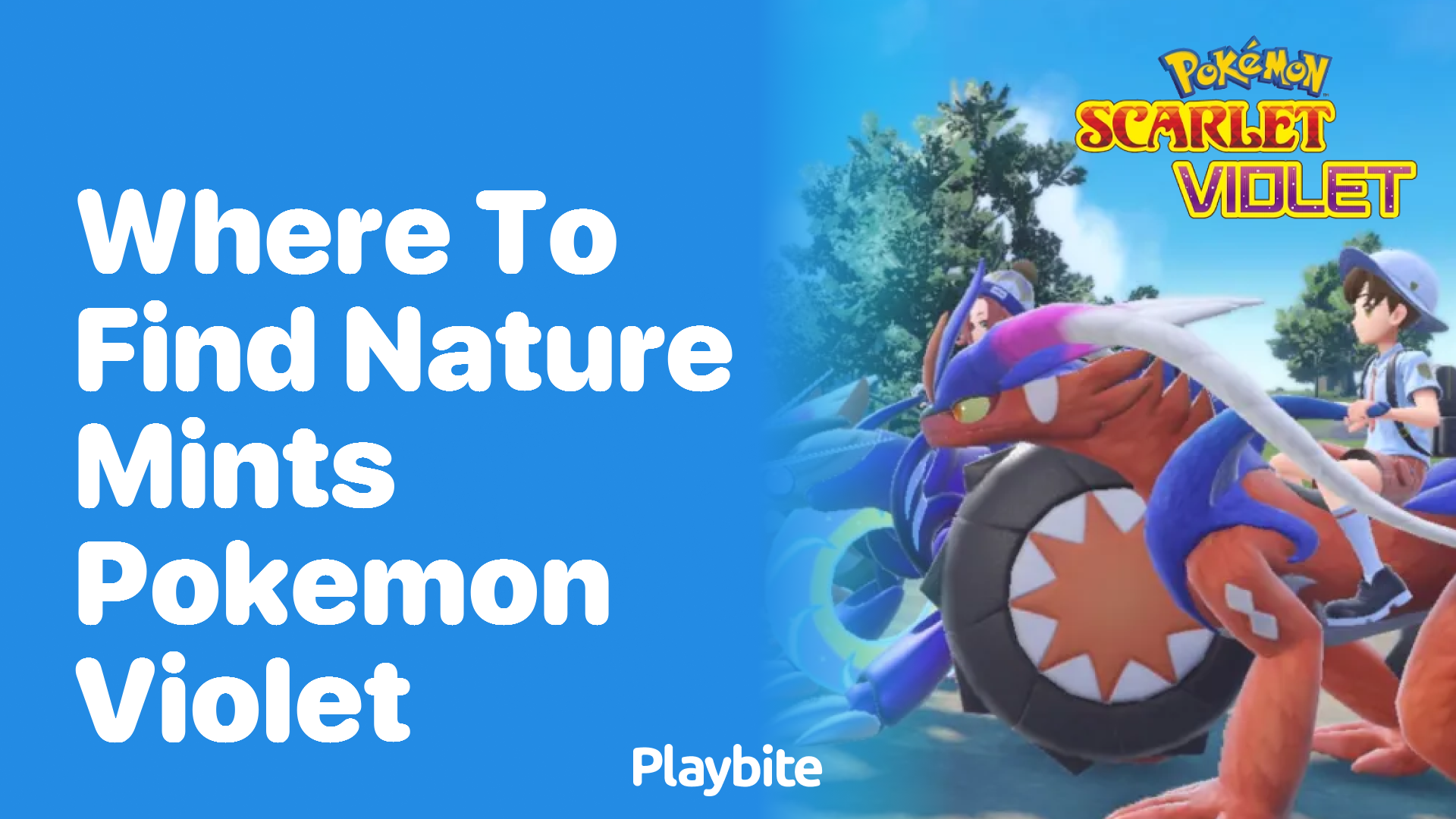 Where to find Nature Mints in Pokemon Violet - Playbite