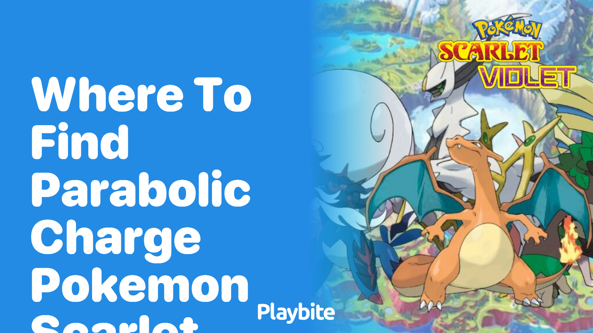 Where to Find Parabolic Charge in Pokemon Scarlet - Playbite