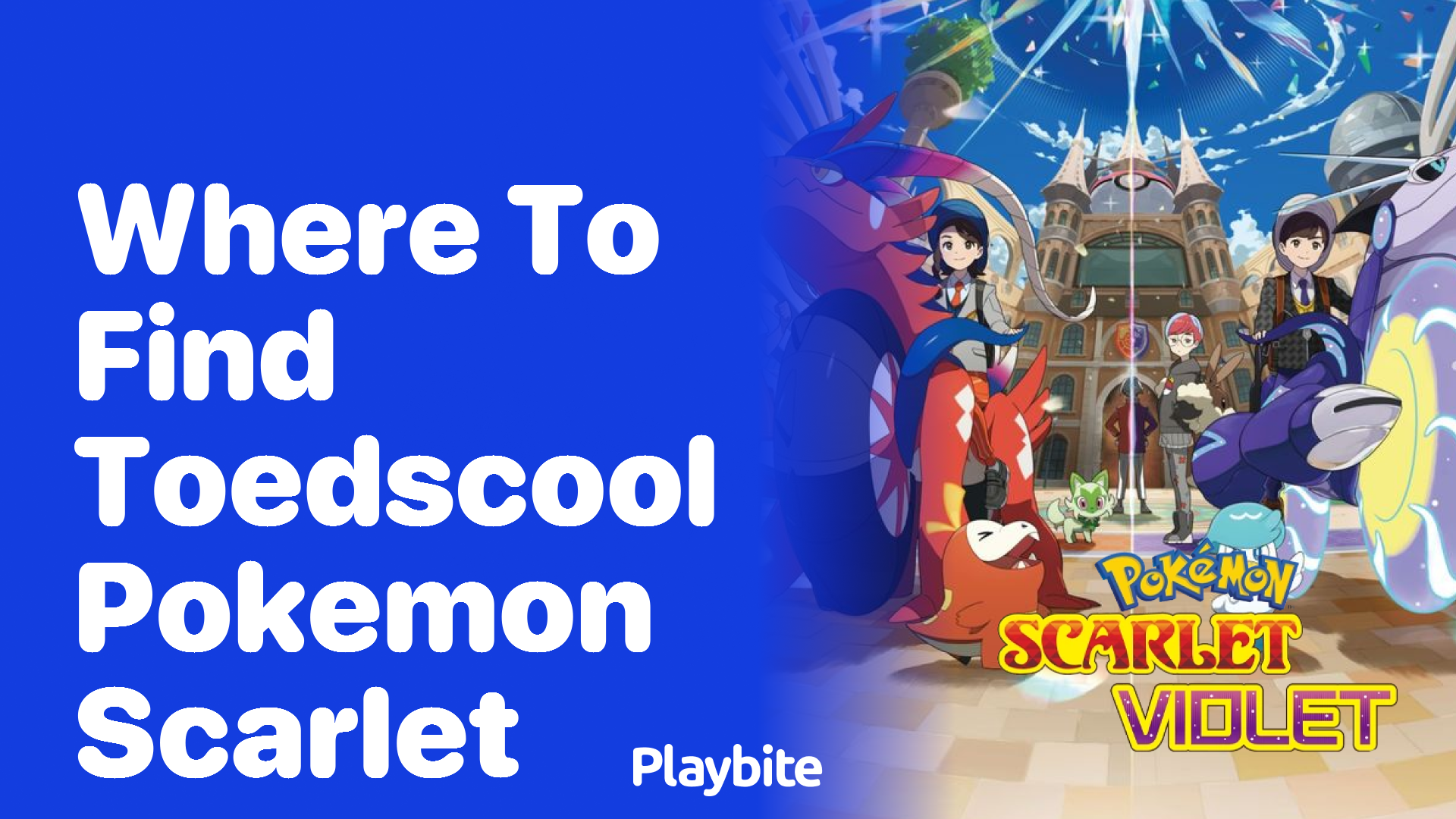 Where to find Toedscool in Pokemon Scarlet - Playbite