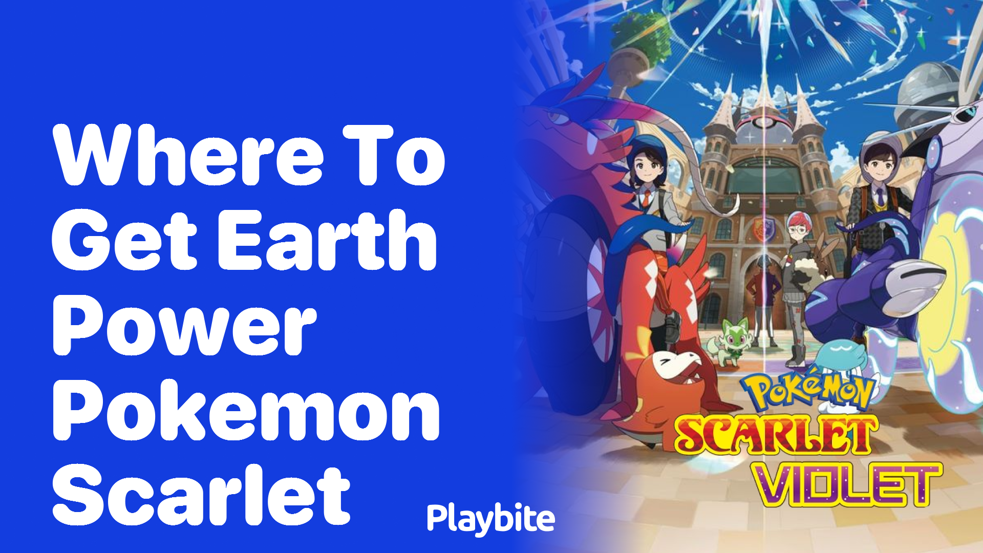 Where to Get Earth Power in Pokemon Scarlet - Playbite
