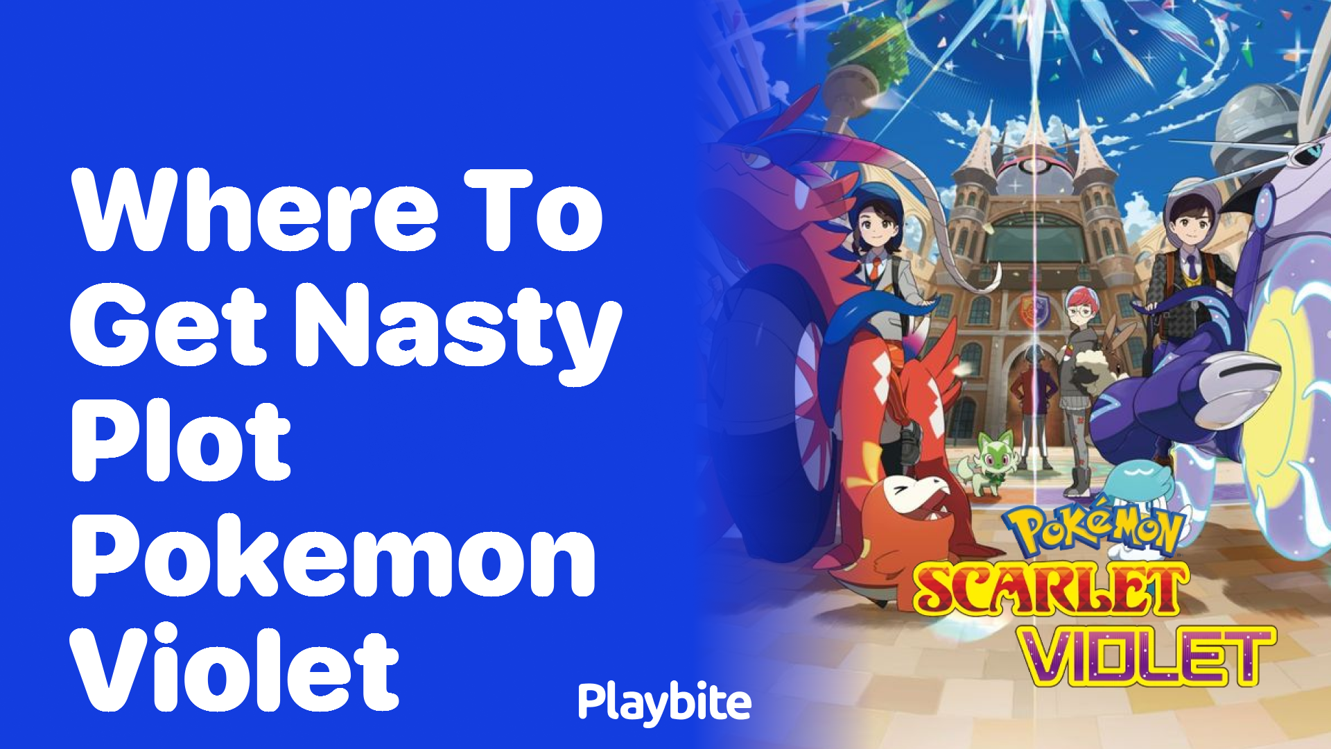 Where to get Nasty Plot in Pokémon Violet - Playbite