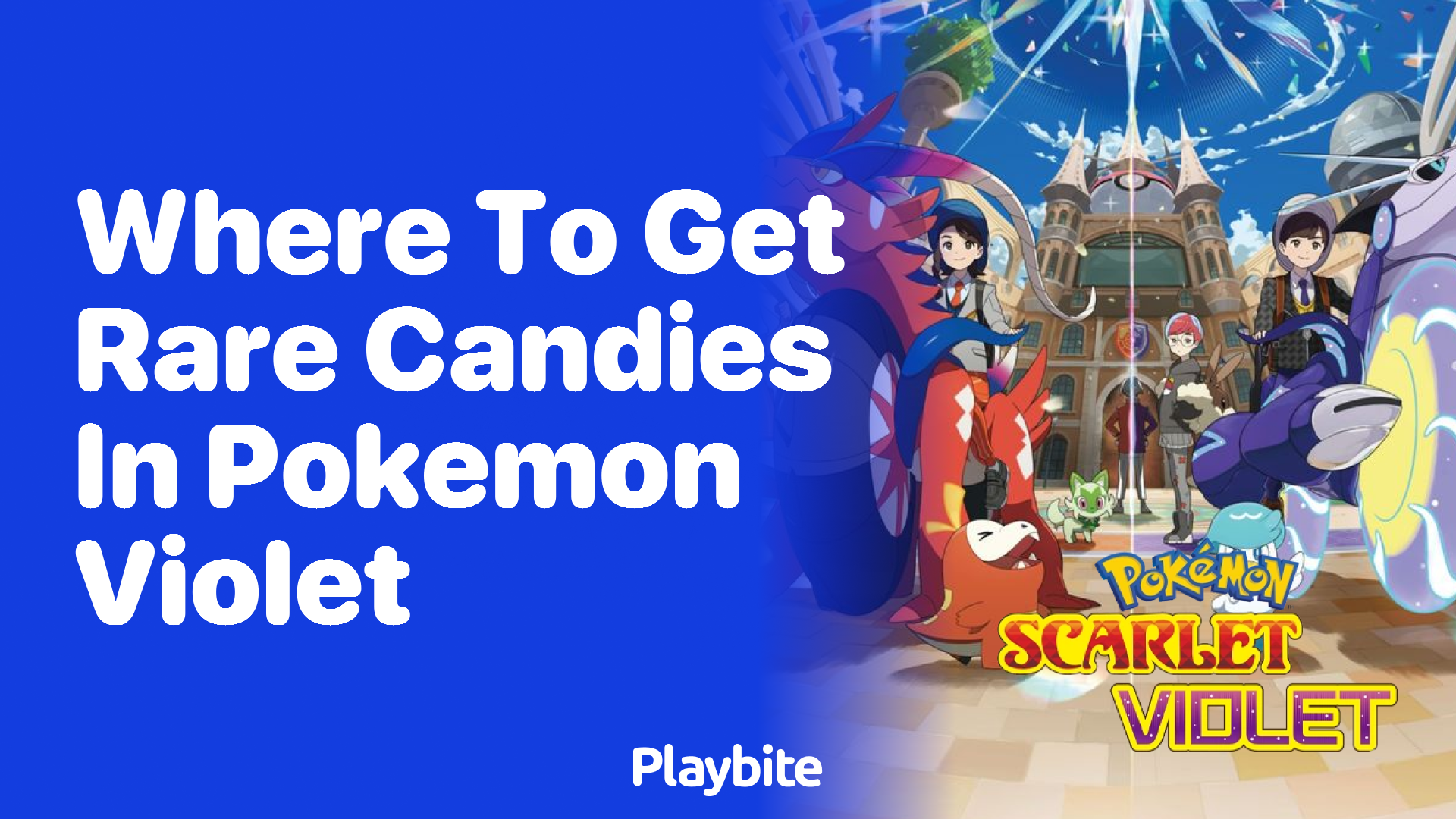 Where to get Rare Candies in Pokemon Violet - Playbite