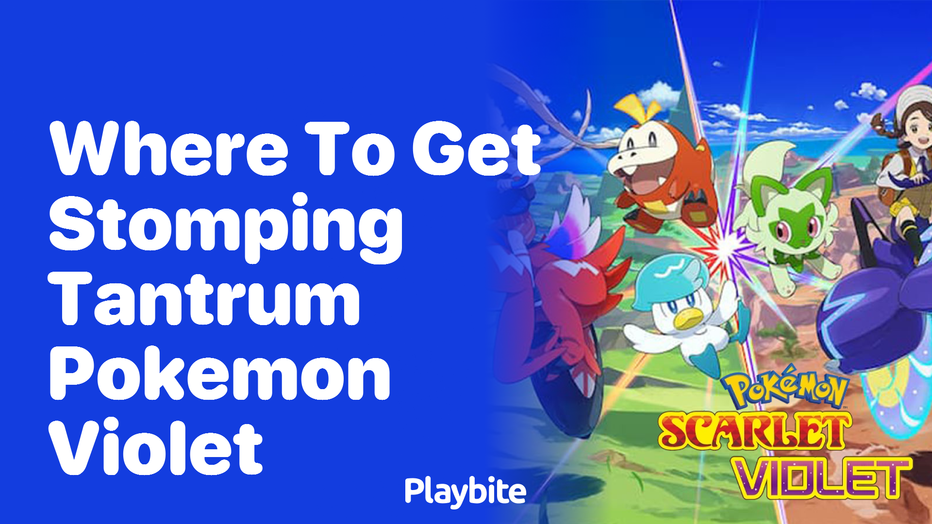 Where to get Stomping Tantrum in Pokemon Violet - Playbite