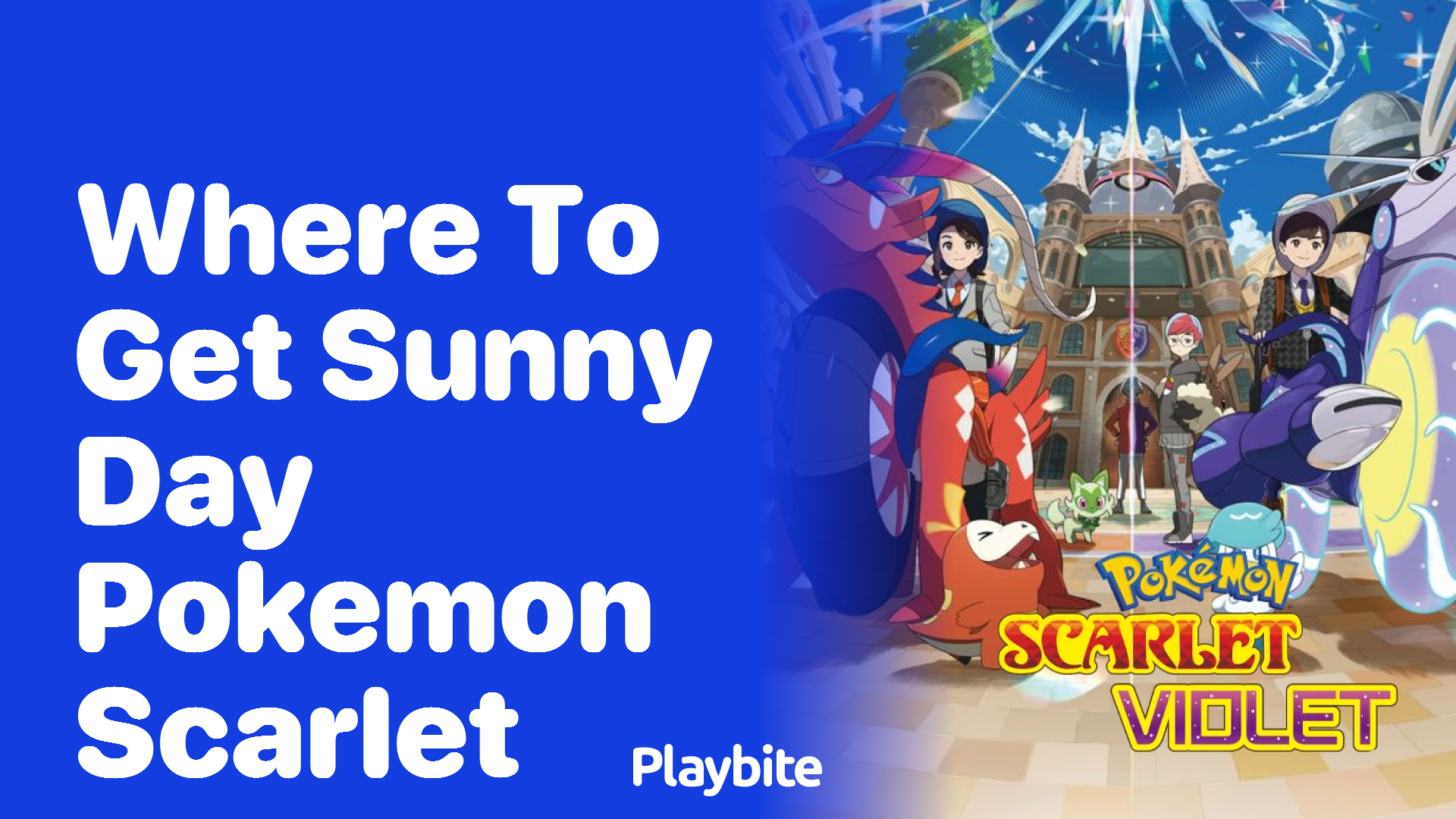 Where to Get Sunny Day in Pokemon Scarlet - Playbite
