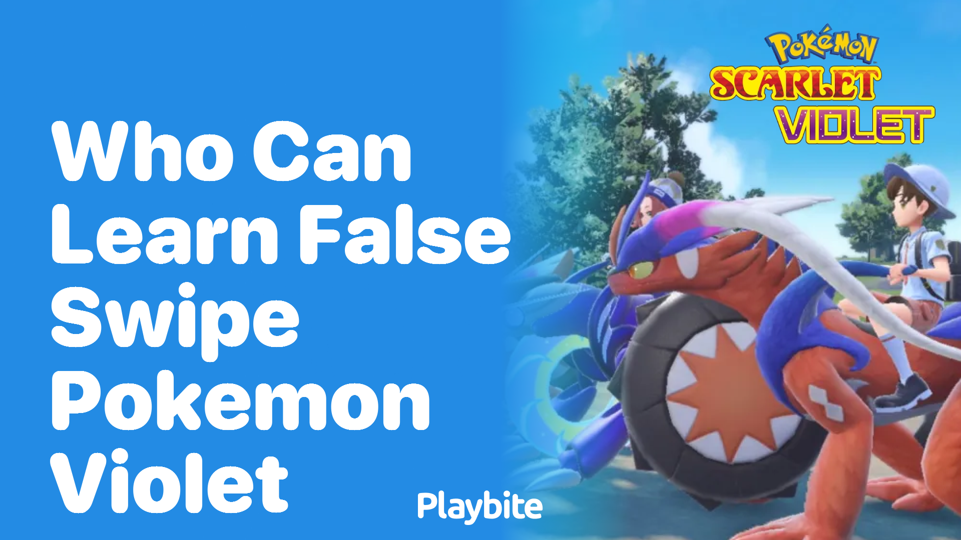 Who Can Learn False Swipe in Pokemon Violet? - Playbite