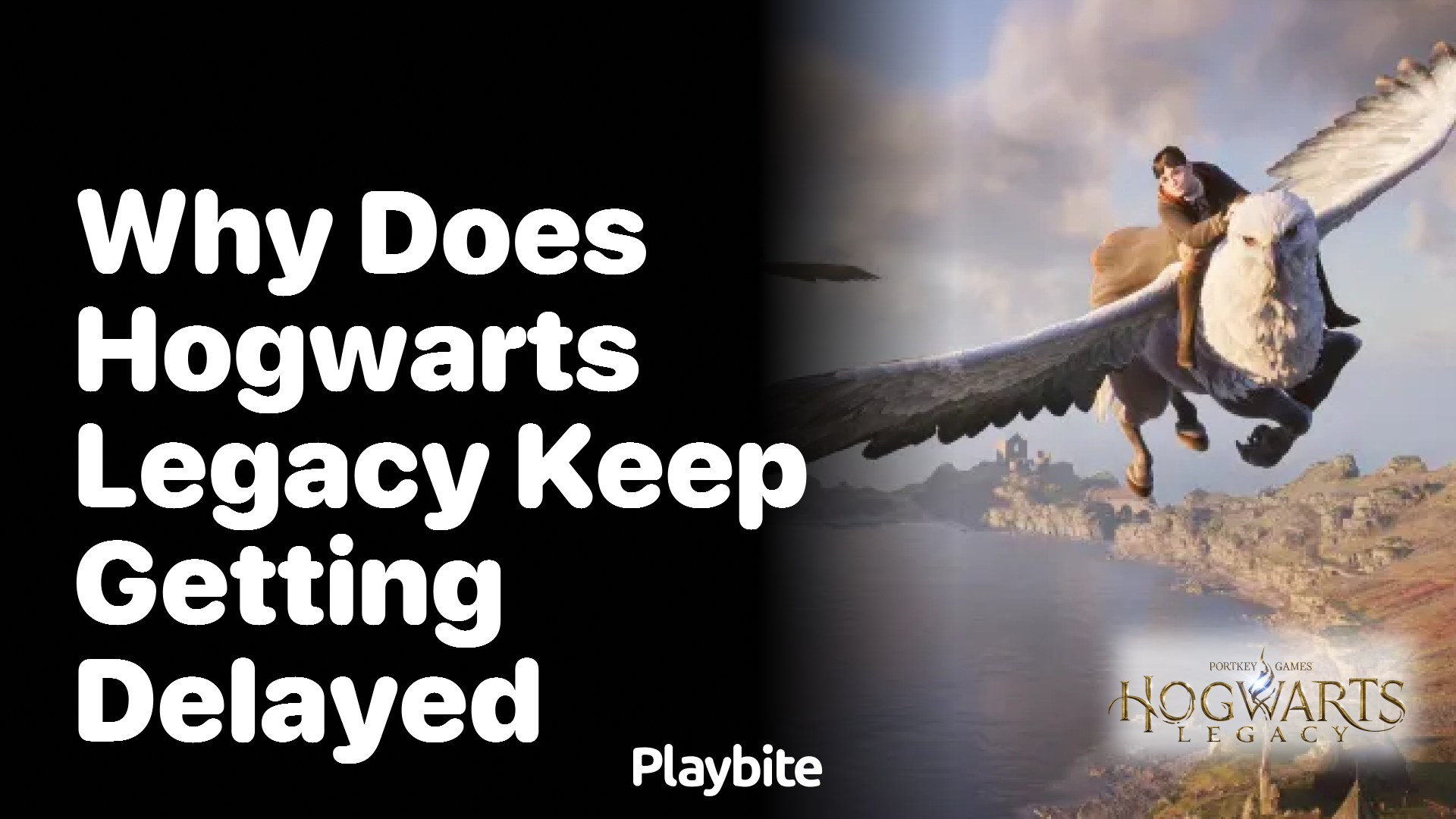 Why does Hogwarts Legacy keep getting delayed? - Playbite
