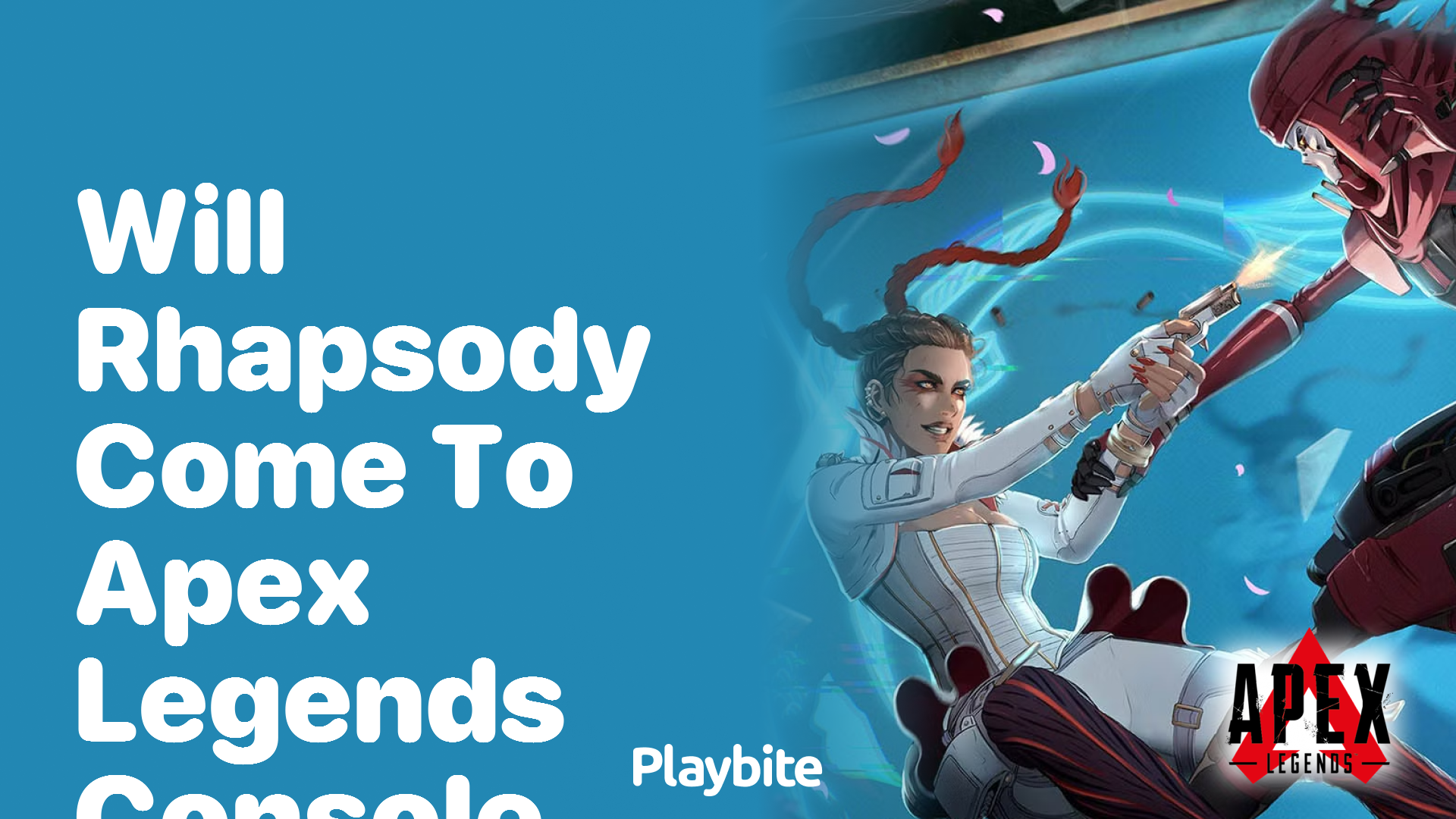 Will Rhapsody come to Apex Legends console? - Playbite