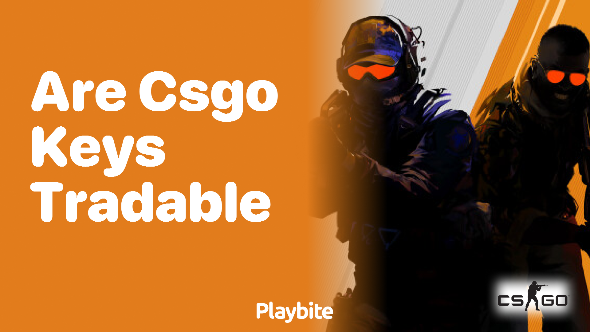 Are CS:GO Keys Tradable? - Playbite