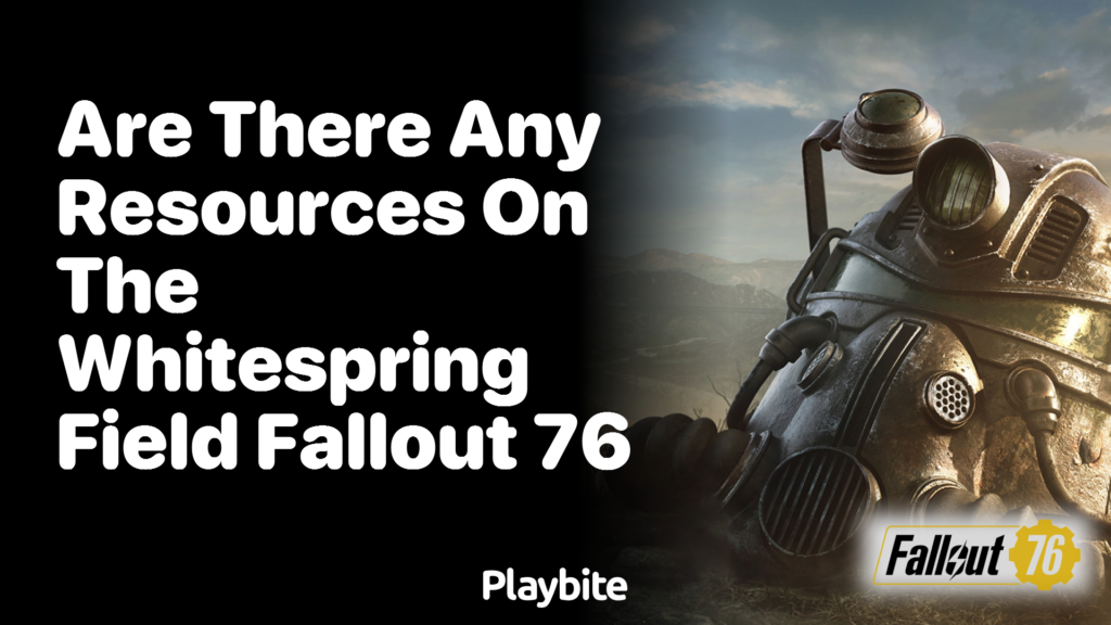 Are there any resources on the Whitespring field in Fallout 76? - Playbite